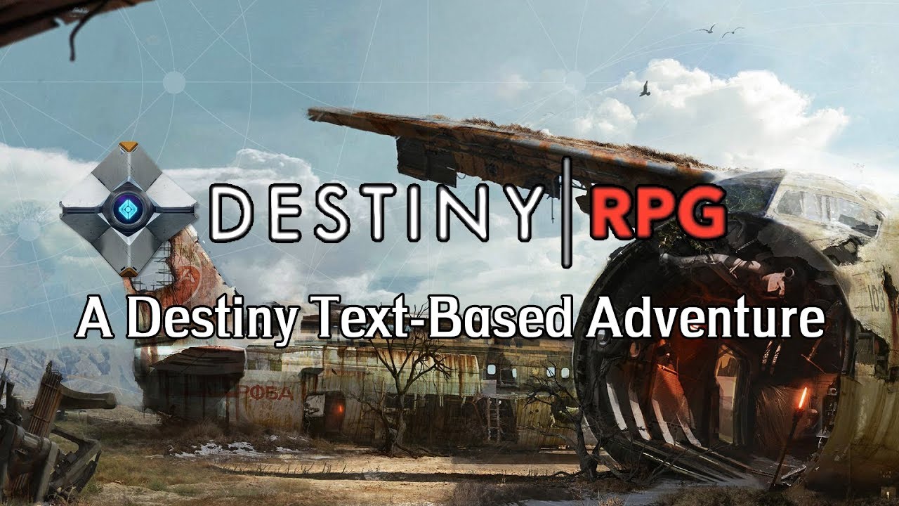 Destiny | RPG: A Destiny Text-Based Adventure - YouTube
