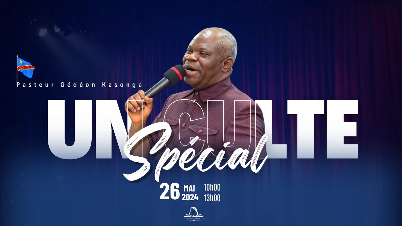 Culte du 26/05/2024 | Pasteur Gédéon Kasonga - YouTube