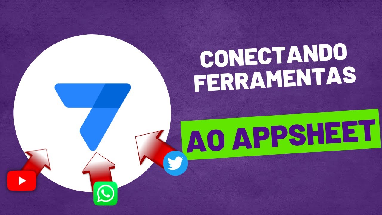Como integrar o Appsheet com Whatsapp e outras ferramentas? - YouTube