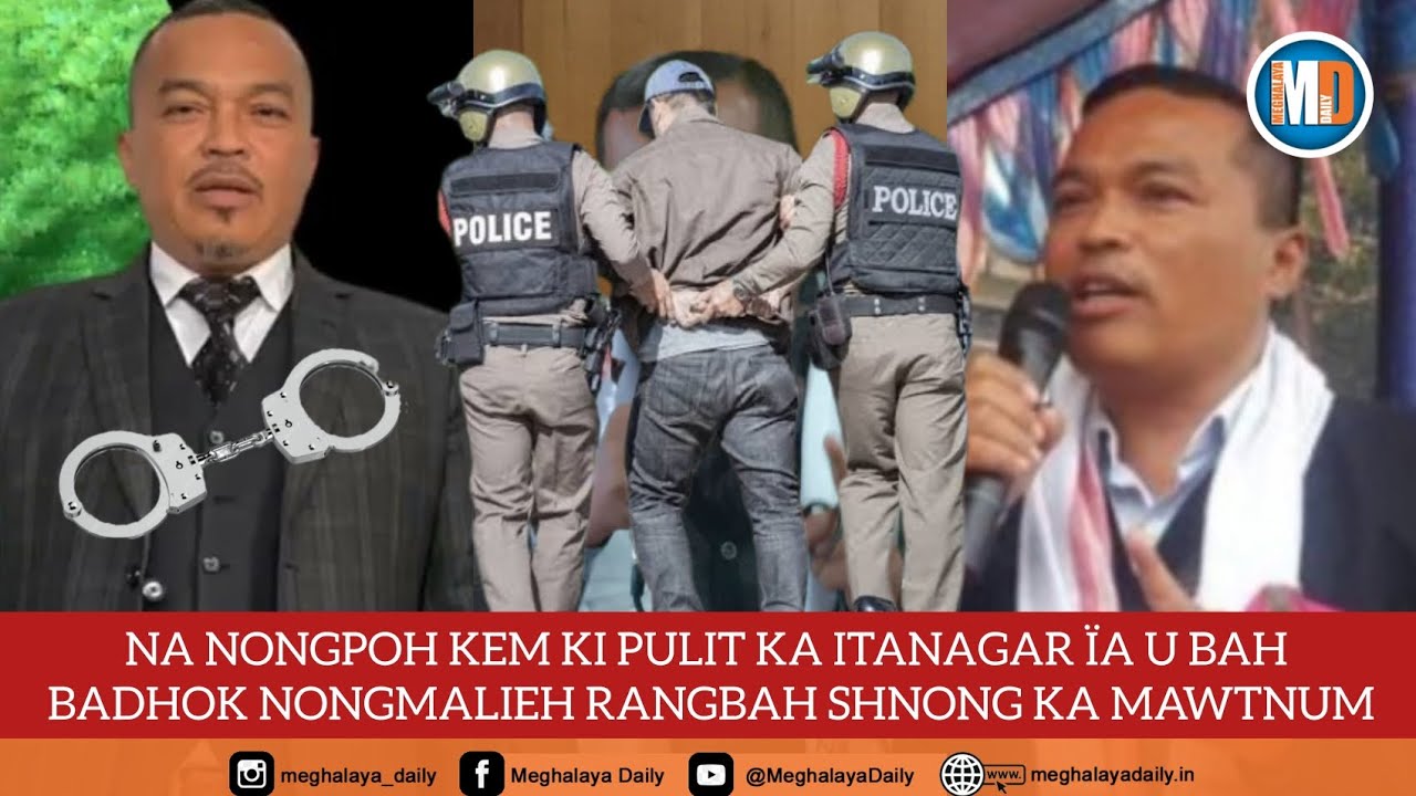 NA NONGPOH KEM KI PULIT KA ITANAGAR ÏA U BAH BADHOK NONGMALIEH RANGBAH ...