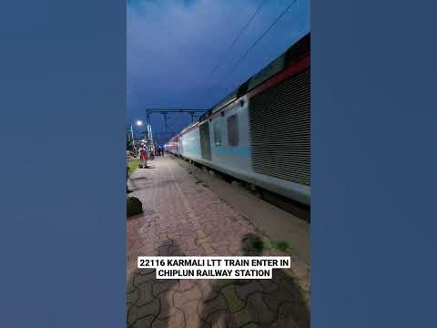 22116 KARMALI LTT TRAIN ENTERING IN CHIPLUN RAILWAY STATION 🚆 - YouTube