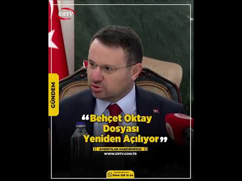 Behçet Oktay Dosyası Yeniden Açılıyor