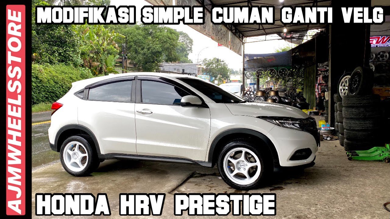 MODIFIKASI RACING LOOK HONDA HRV PRESTIGE // REKOMENDASI VELG BUAT ...