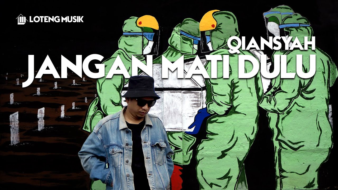 Qiansyah - Jangan Mati Dulu (Official Music Video) - YouTube