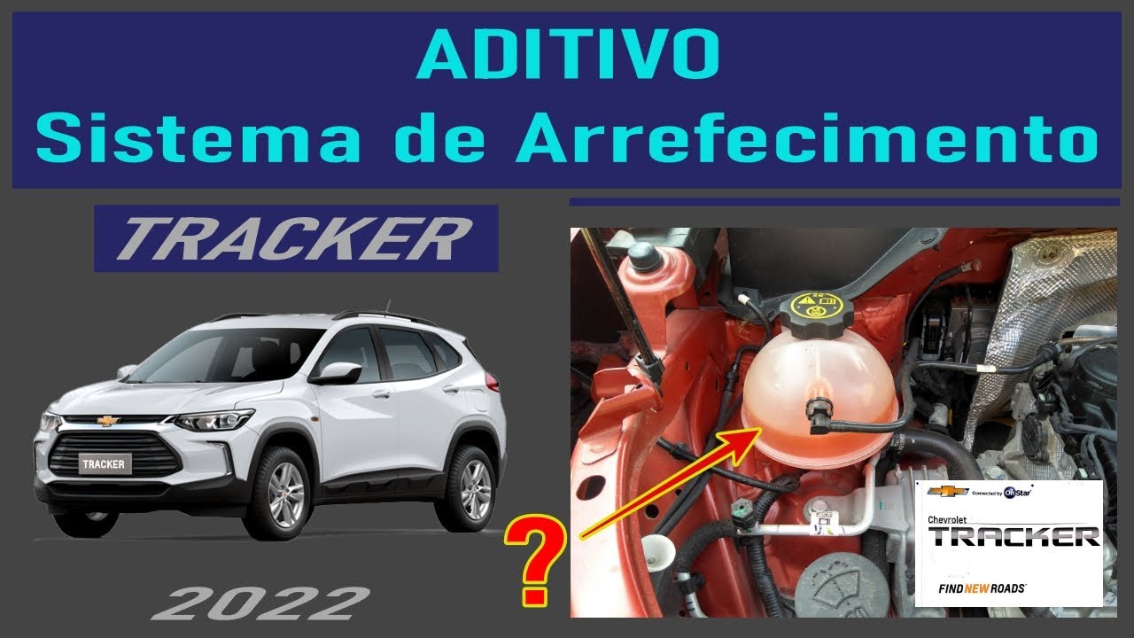 Aditivo do Sistema de Arrefecimento - Chevrolet TRACKER [Conforme ...