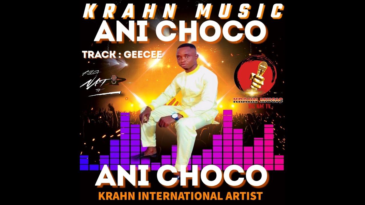 KRAHN MUSIC - GEECEE BY ANI CHOCO - YouTube
