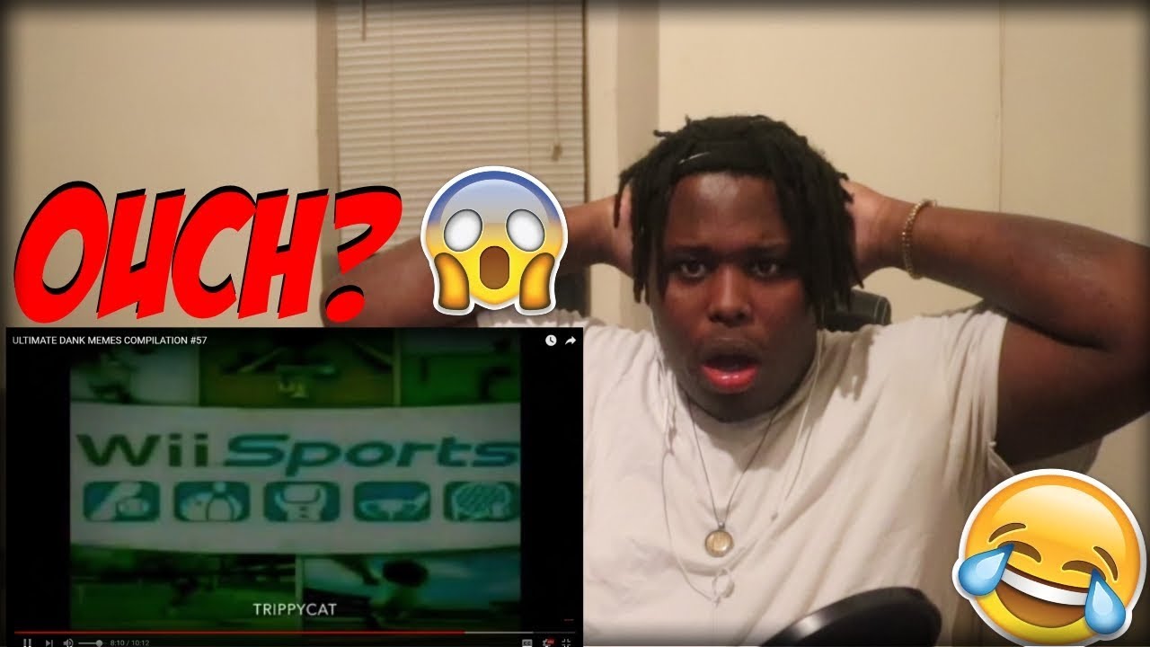 ULTIMATE DANK MEMES COMPILATION #57 REACTION - YouTube