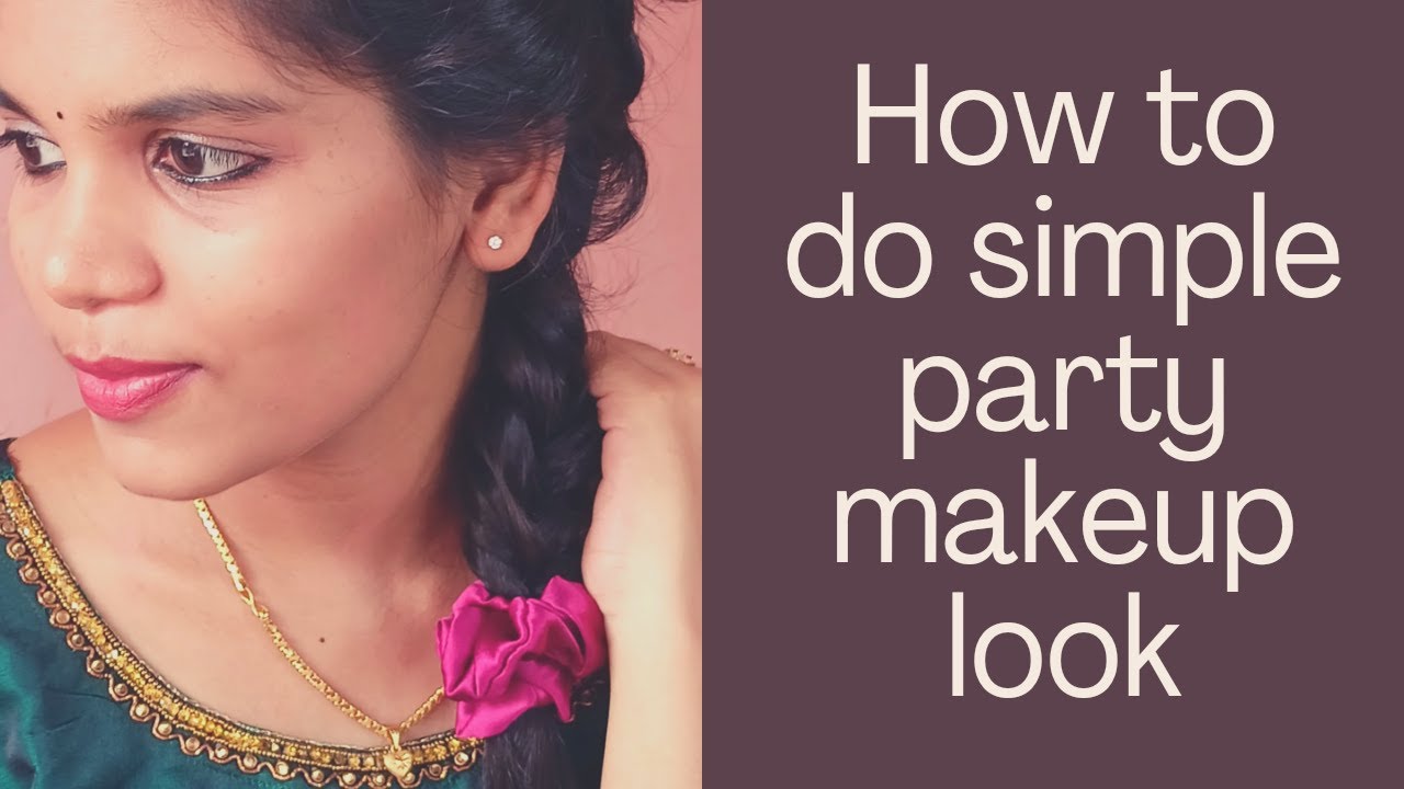 How to do simple party 💄 makeup look 💮💐 - YouTube