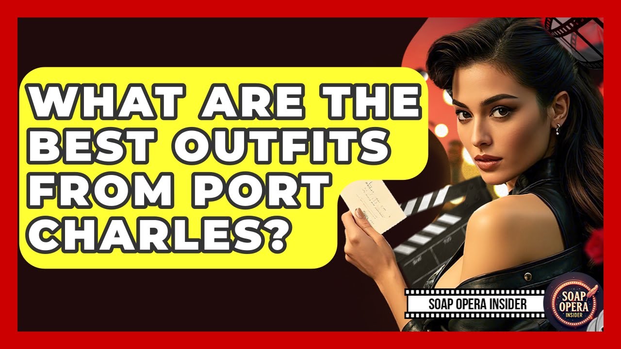 What Are The Best Outfits From Port Charles? - Soap Opera Insider - YouTube