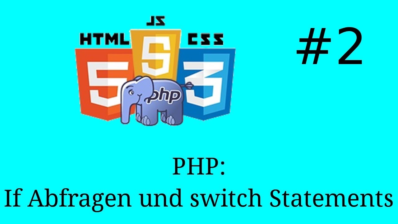 PHP 2 - If-Abfragen und switch Statements - YouTube