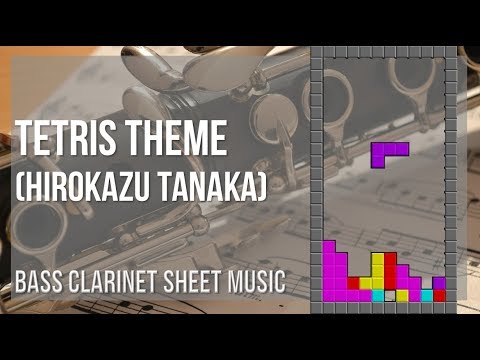 Bass Clarinet Sheet Music: How to play Tetris Theme by Hirokazu Tanaka ...