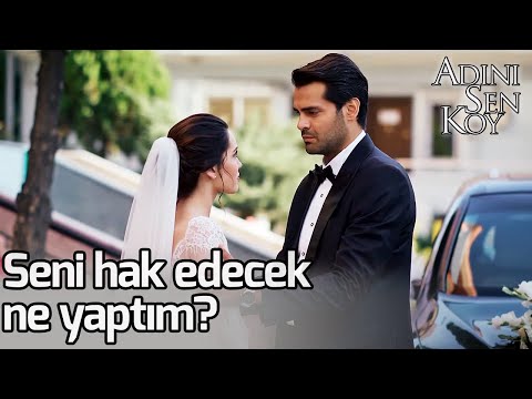Seni Hak Edecek Ne Yaptım? - Adını Sen Koy 220. Bölüm