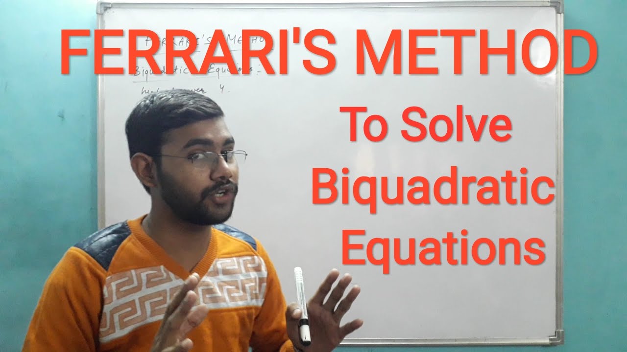 Ferrari's Method || Higher mathematics || in Hindi - YouTube