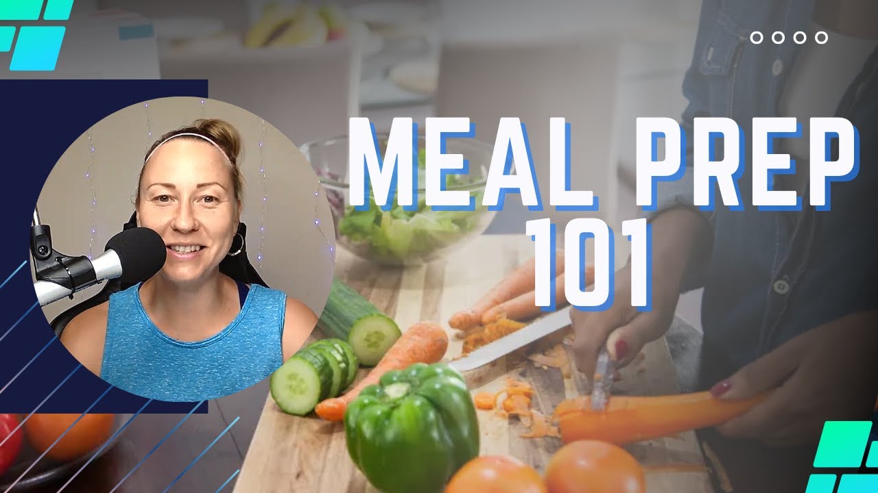 Meal Prep 101 - YouTube