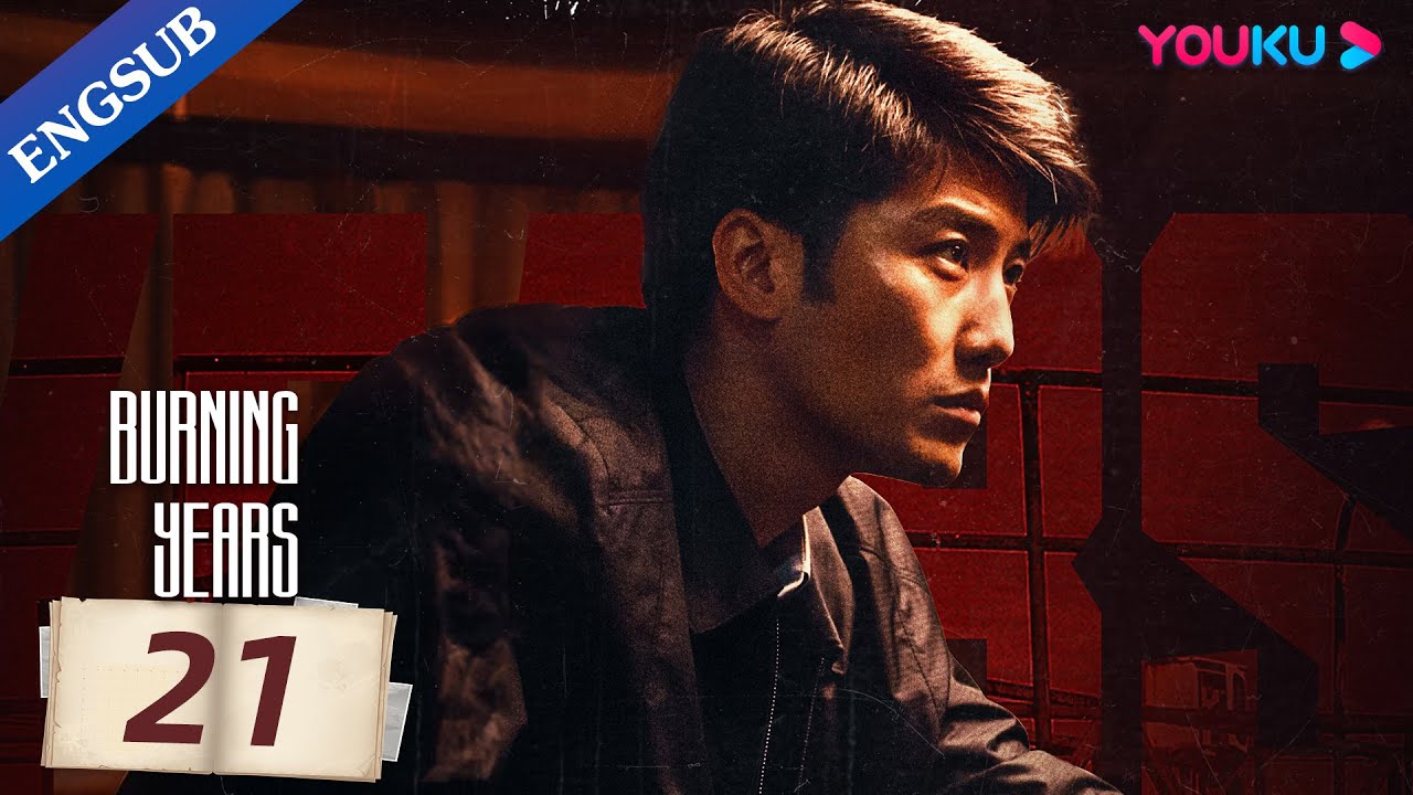 [BURNING YEARS] EP21 | Period Drama | Han Dongjun/Jia Hongxiao | YOUKU - YouTube