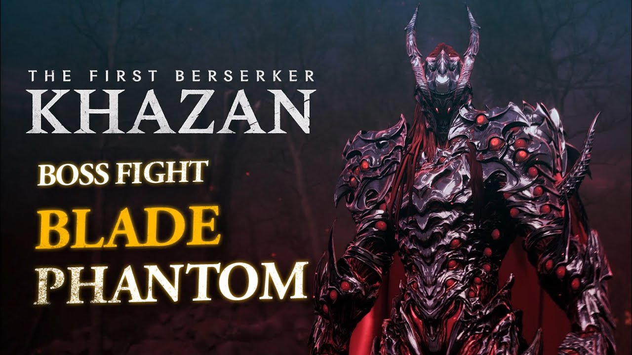 The First Berserker : Khazan | Blade Phantom Boss Fight - YouTube