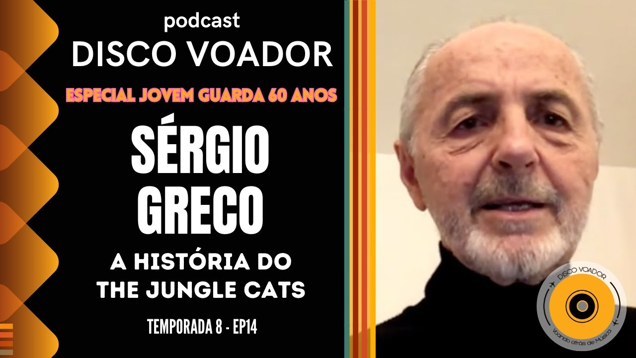 Entrevista com Sergio Greco (The Jungle Cats) | 60 Anos de Jovem Guarda ...