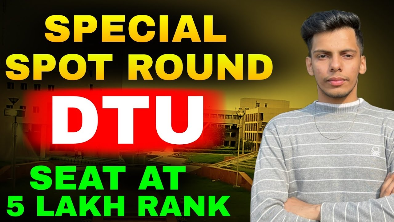 DTU Special Spot Round Full info + Expected Cutoff 🤩Full Procedure - YouTube