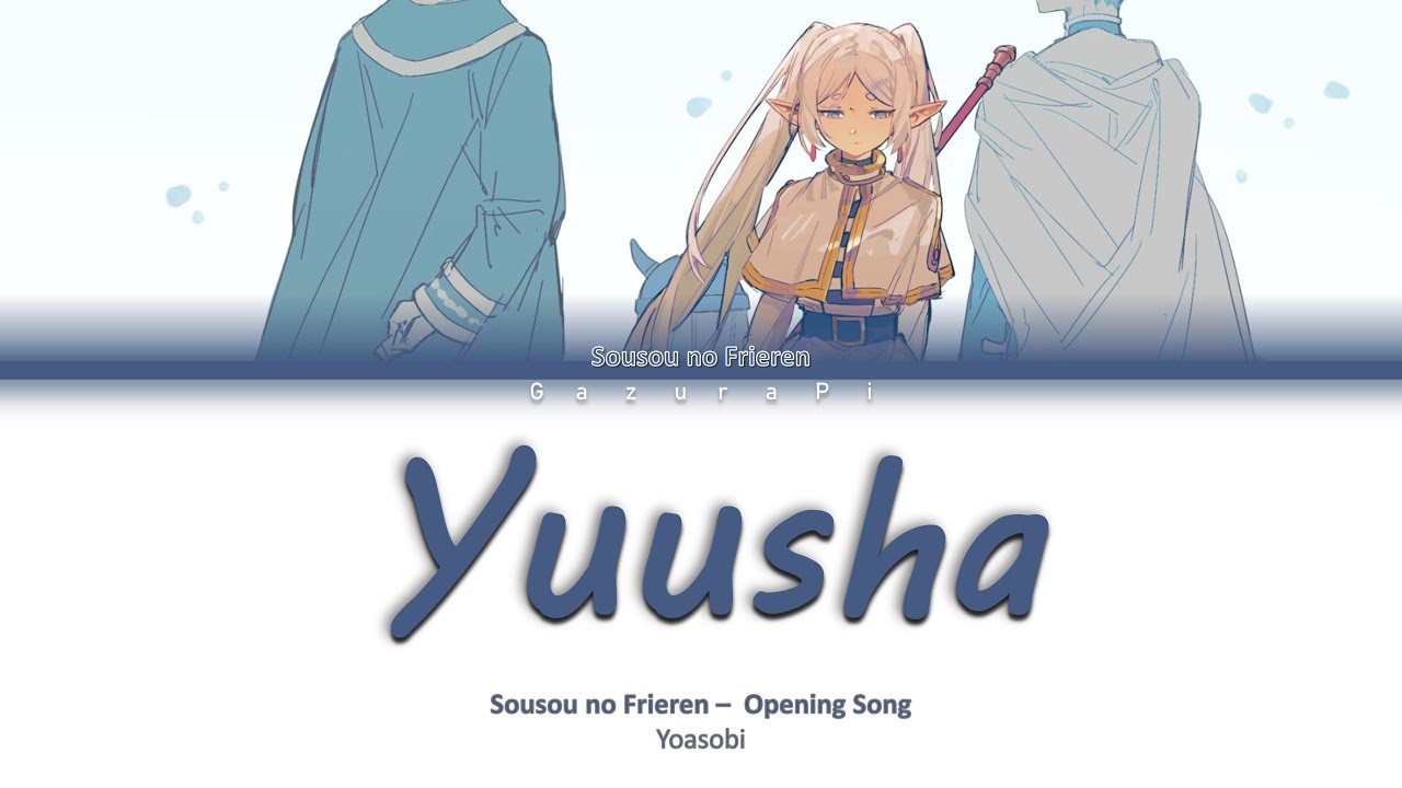 Sousou no Frieren - Opening Full [Yuusha] Lyrics [kan/rom/ind] - YouTube