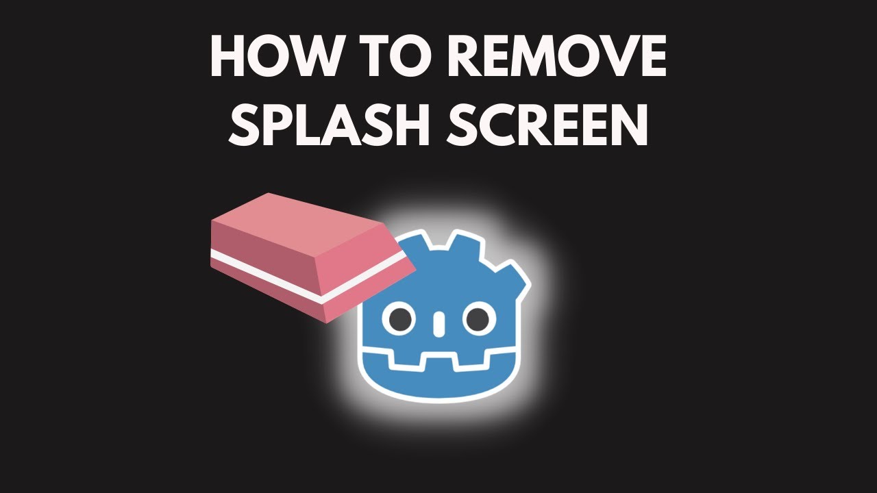 Remove Godot Splash Screen - YouTube