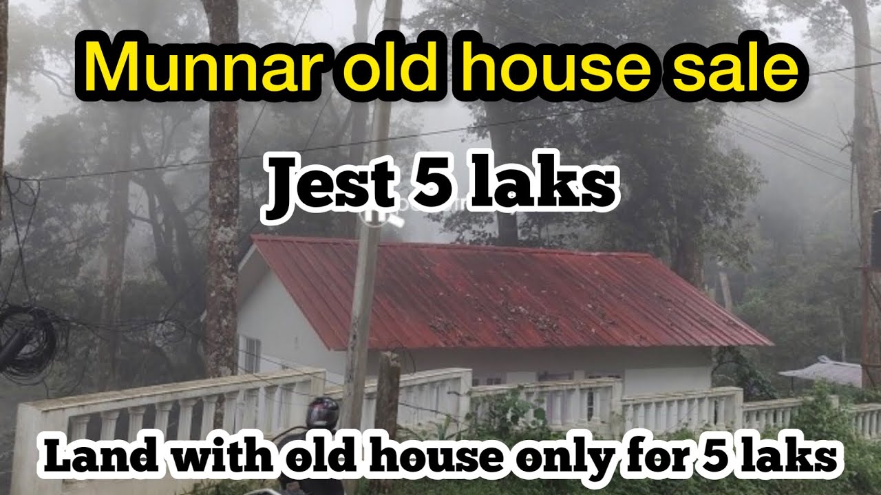 Munnar land and old house for sale (urgent sale) jest 5 laks only ...