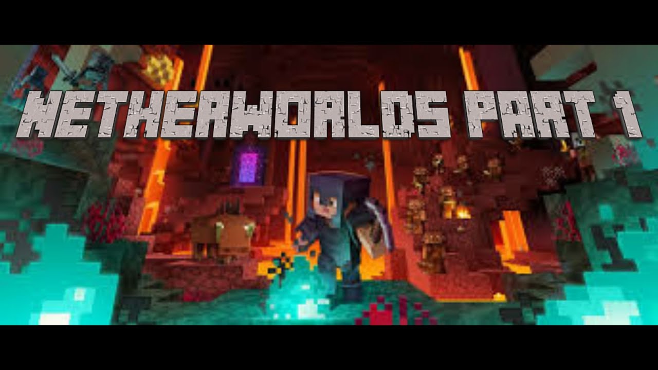 THE START OF A NEW SERIES | MINECRAFT NETHERWORLD | PART 1 - YouTube