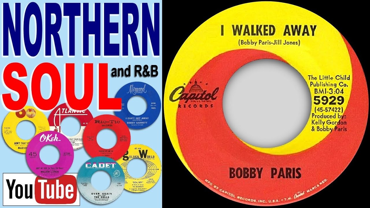 Bobby Paris - I Walked Away - Capitol (NORTHERN SOUL and R&B) - YouTube