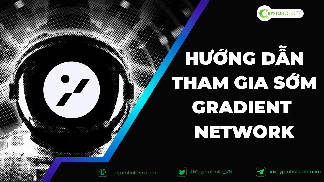 Hướng dẫn tham gia sớm Gradient Network - YouTube