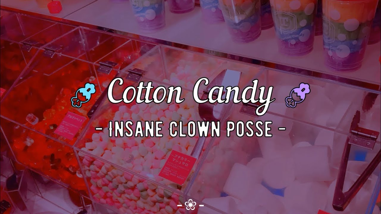 🍬 Insane Clown Posse - Cotton Candy 🍬 ♡♡♡ ⚠️🎧USAR AUDÍFONOS🎧⚠️ - YouTube