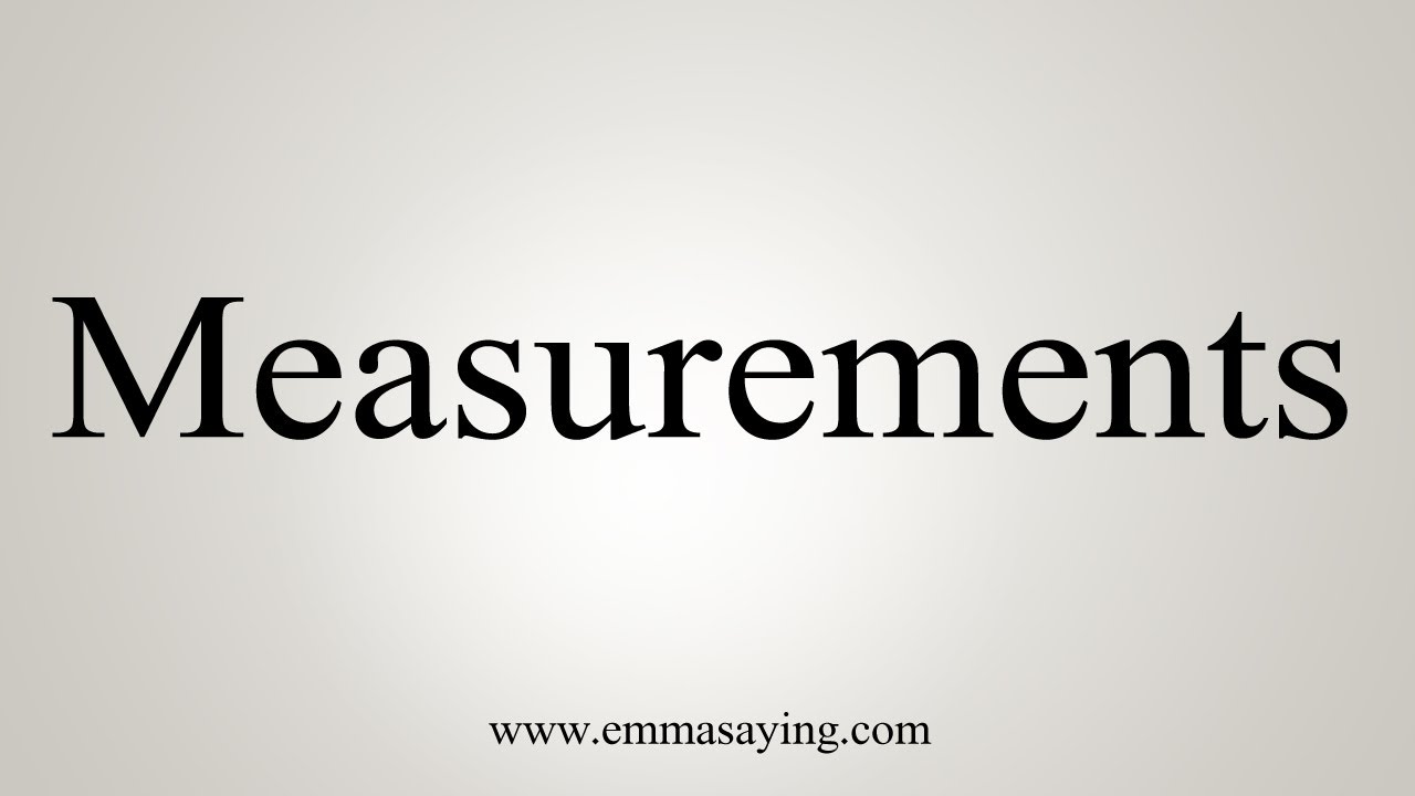 How To Say Measurements YouTube how-to-say-measurements-youtube