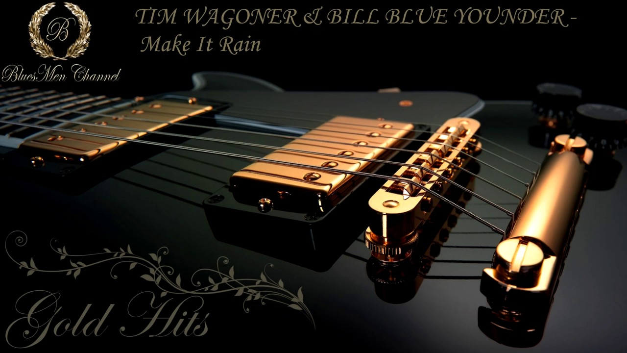 TIM WAGONER & BILL BLUE YOUNDER - Make It Rain - (BluesMen Channel ...