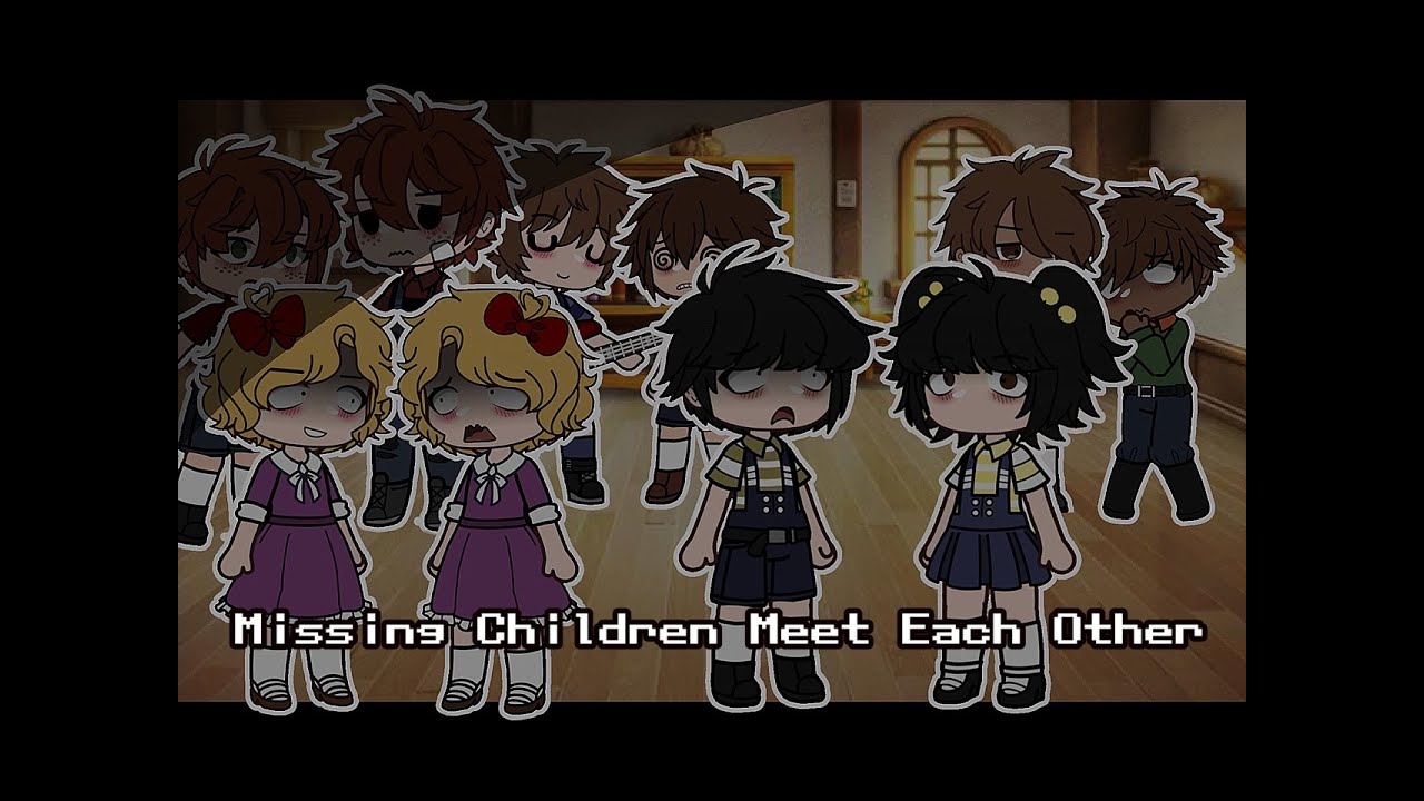Missing Children meet Each Other… [ Fnaf ] || Missing Children || - YouTube