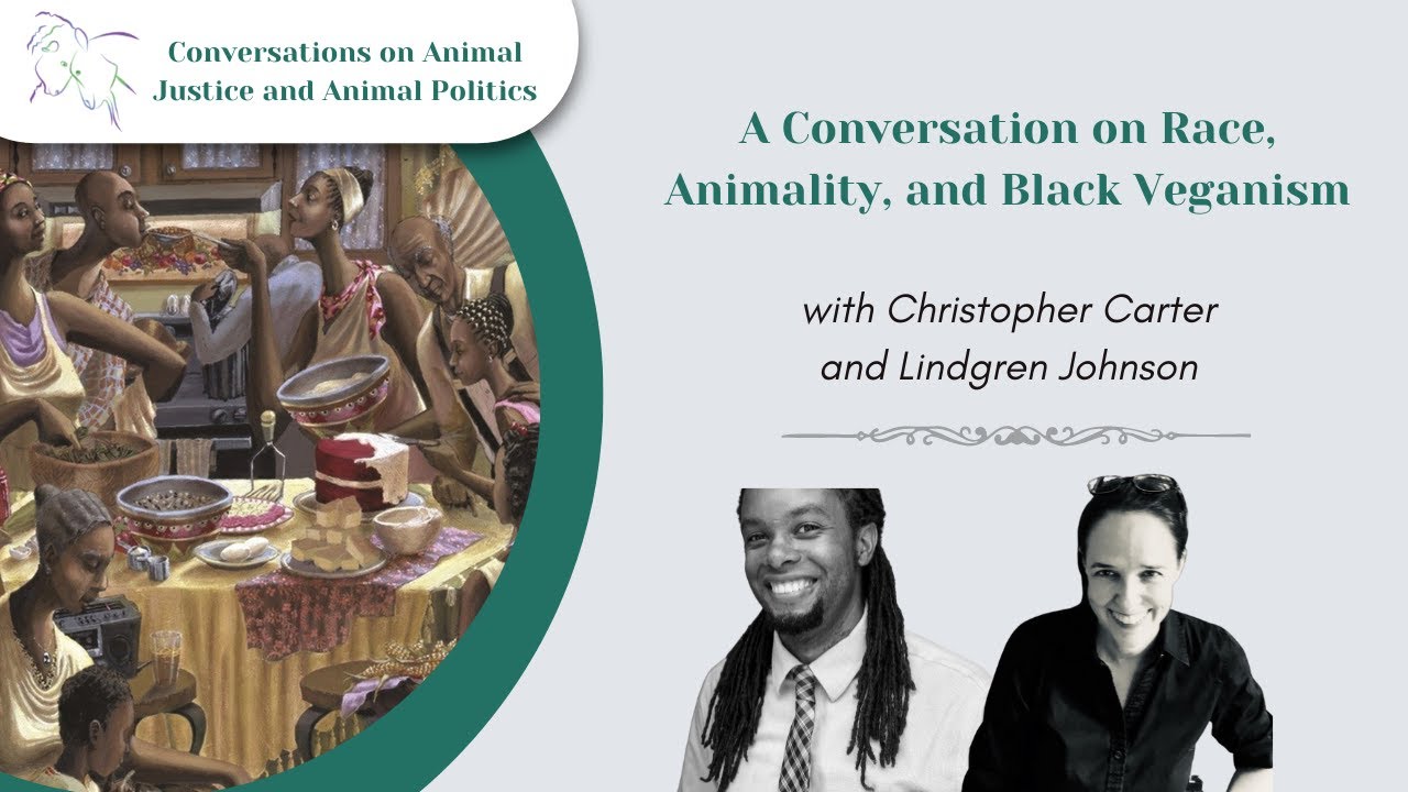 A Conversation on Race, Animality, and Black Veganism with Christopher ...