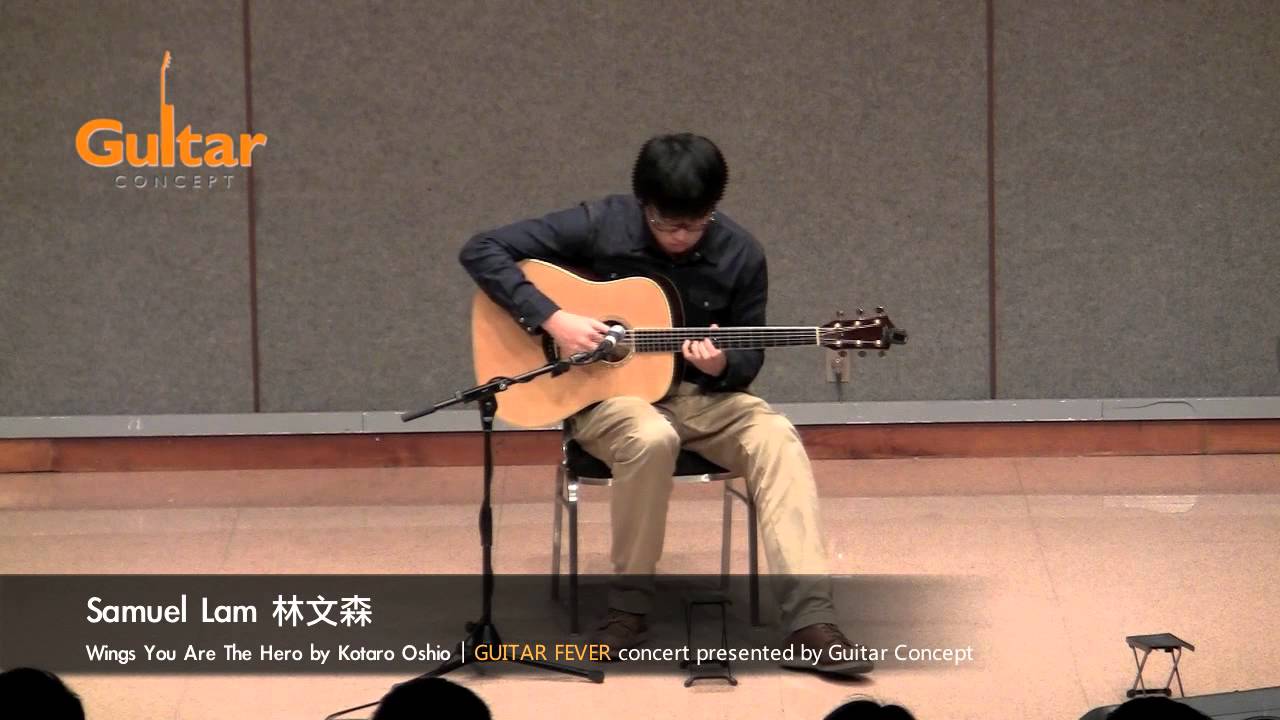 Guitar Concept 學生 Samuel - Wings You are the Hero - YouTube