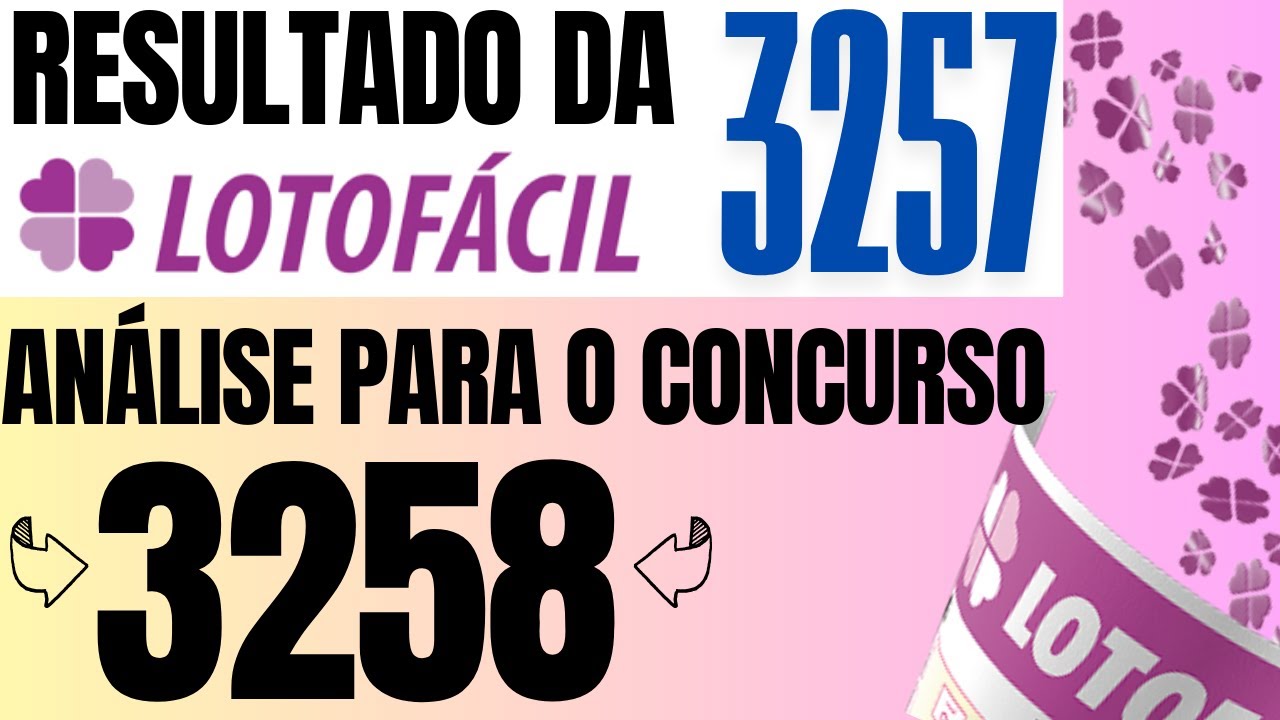 RESULTADO DA LOTOFÁCIL 3257 | ANÁLISE PARA LOTOFÁCIL 3258 - YouTube