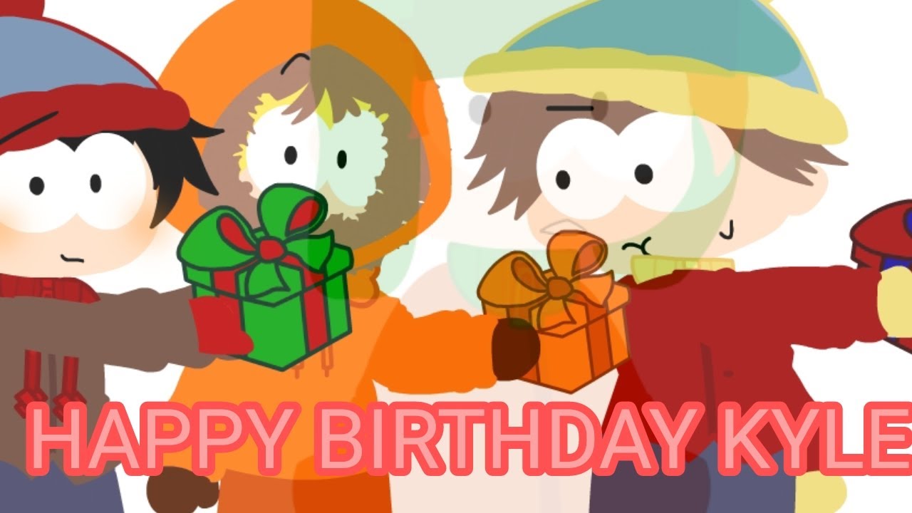 HAPPY BIRTHDAY LATE BIRTHDAY KYLE BROFLOVSKI ‼️ || south park || sorry ...