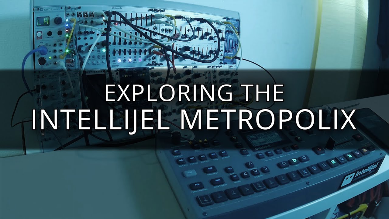 Exploring the Intellijel Metropolix [with Atlantis] #1 - YouTube