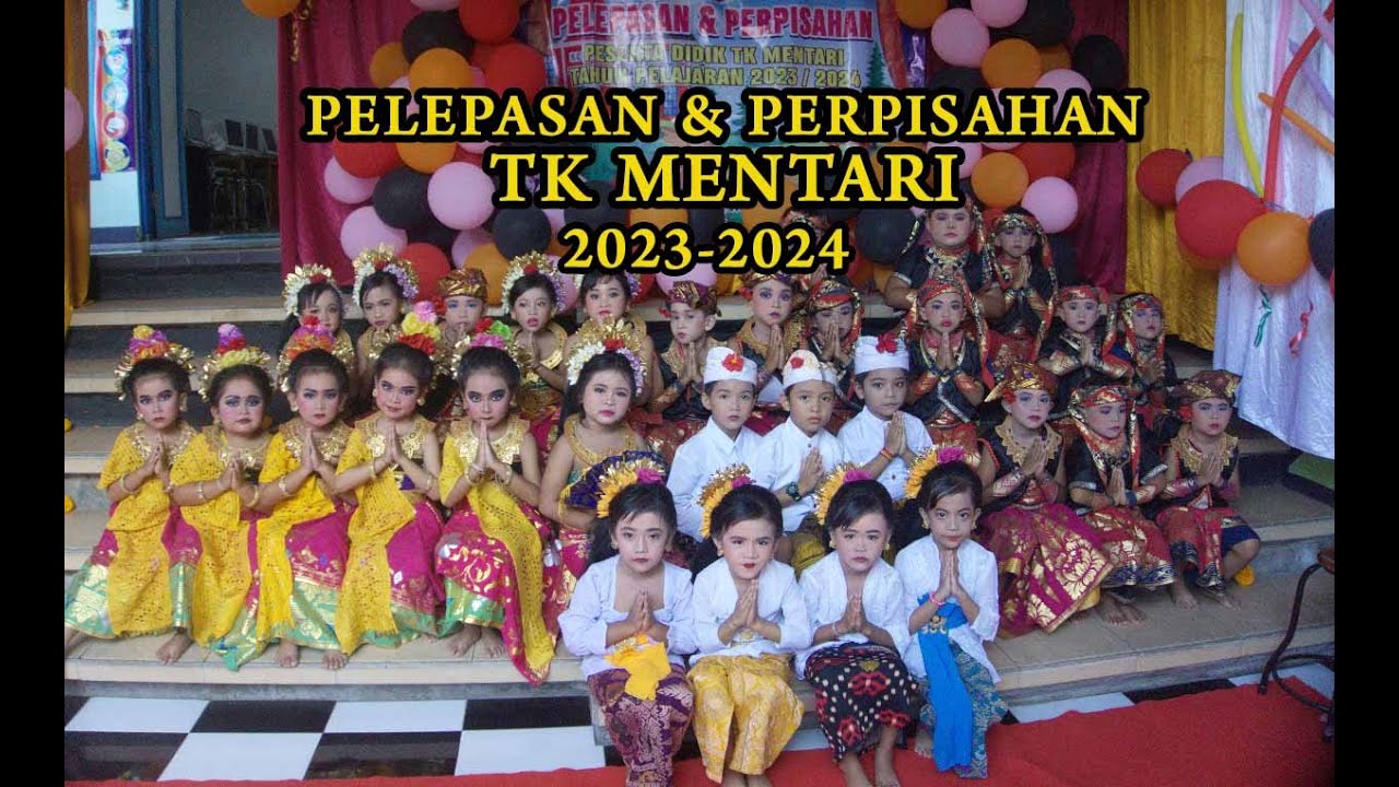 PELEPASAN & PERPISAHAN TK MENTARI tahun ajaran 2023-2024 - YouTube