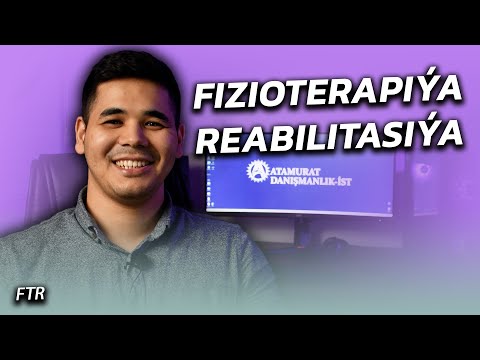 FIZIOTERAPIYA WE REABILITASIYA | Atamurat Eğitim Danışmanlık Şirketi