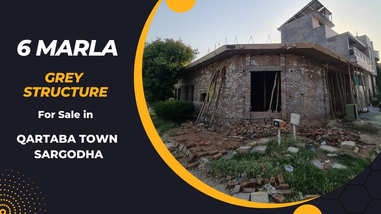 6 MARLA GREY STRUCTURE FOR SALE IN QARTABA TOWN SARGODHA | BAITAK| REAL ...