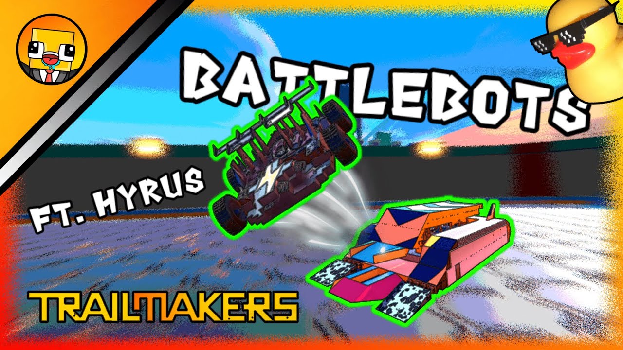 Battlebots In Trailmakers is INSANE! (Ft. Hyrus) l Trailmakers ...