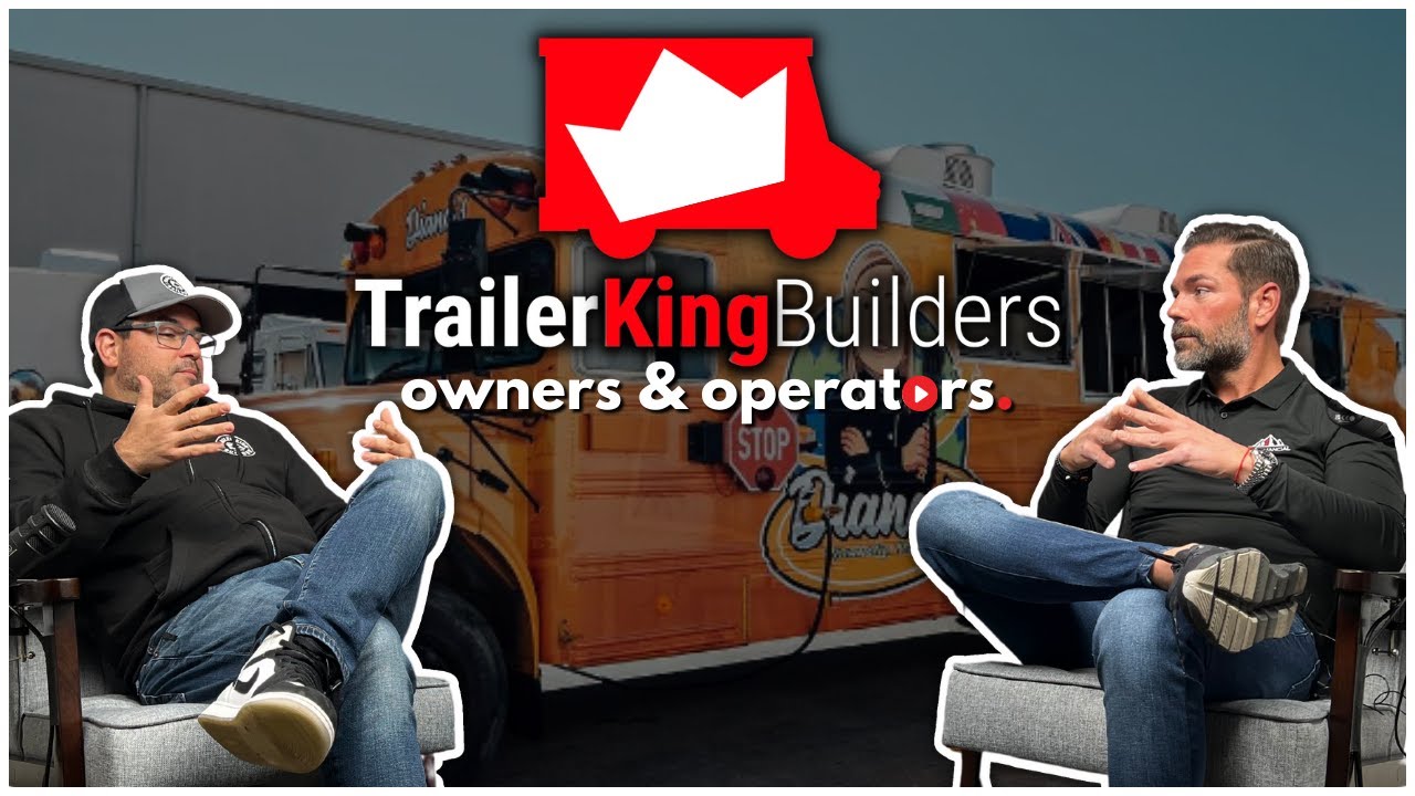 Turning Food Truck Dreams Into Reality with Trailer King Builders | Owners & Operators - YouTube