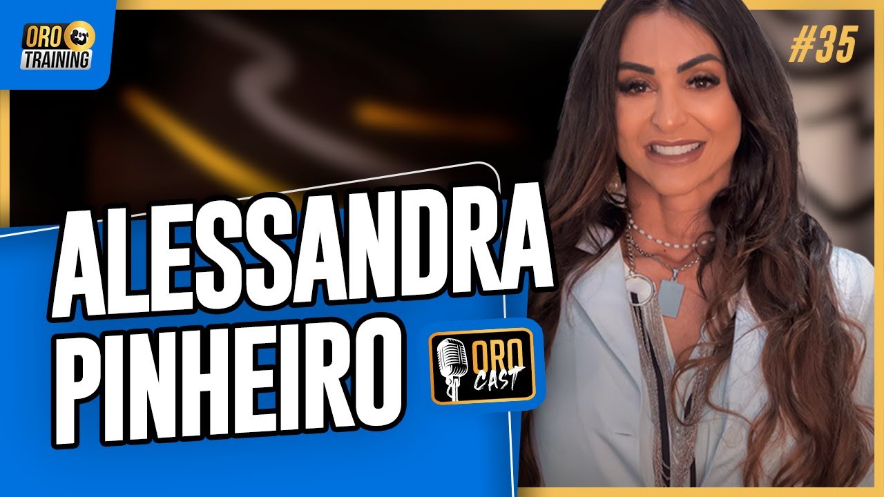 ALESSANDRA PINHEIRO - IFBB PRO Wellness | OroCast #35 - YouTube