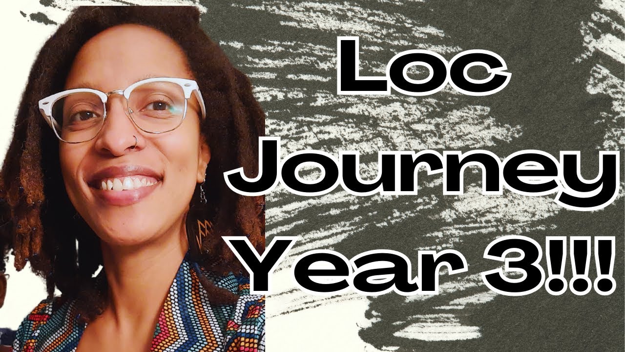 Loc Journey Year 3 - #locs #freeformlocs #naturalhair #headwrap # ...