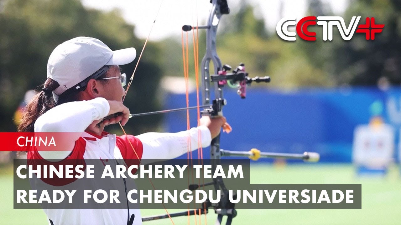 Chinese Archery Team Ready for Chengdu Universiade - YouTube