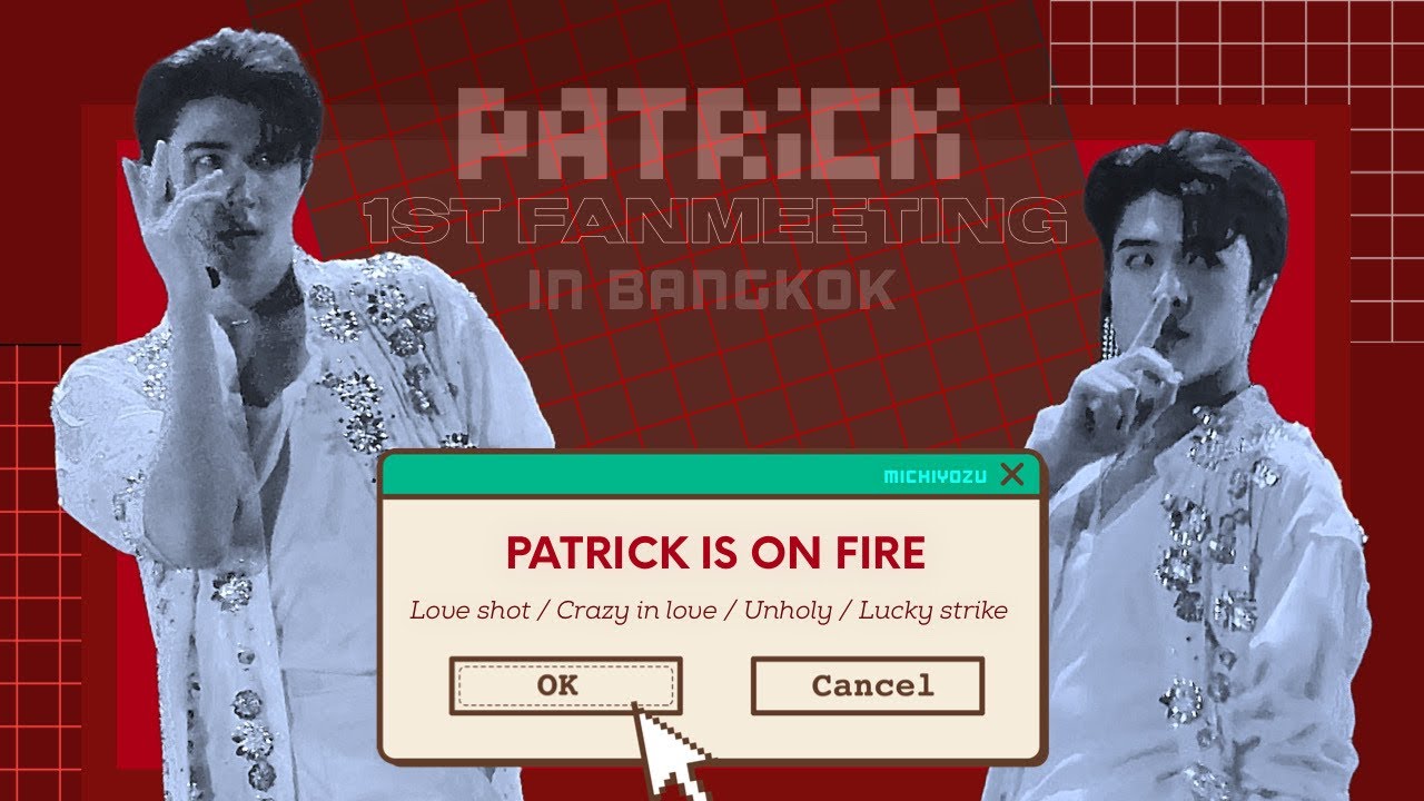 [4K] 2023.07.22 PATRICK IS ON FIRE (LOVE SHOT, CRAZY IN LOVE, UNHOLY, LUCKY STRIKE) - PATRICK ...