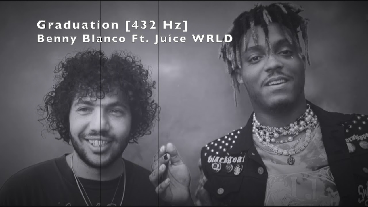 Benny Blanco - Graduation (Ft. Juice WRLD) [432 Hz] - YouTube