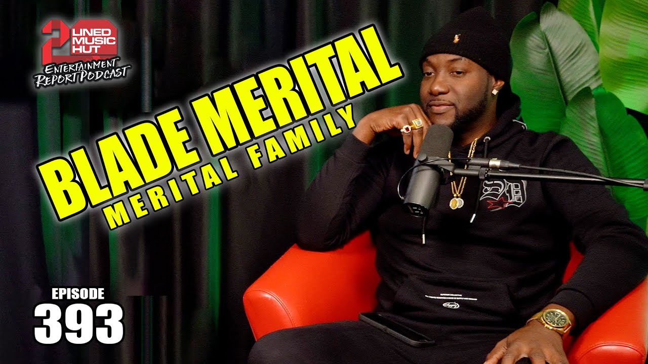 BLADE MERITAL Unfiltered: Merital Family, Vybz Kartel, Tony Matterhorn ...