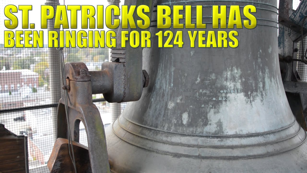 St. Patrick's Bell has been ringing for 124 years - YouTube