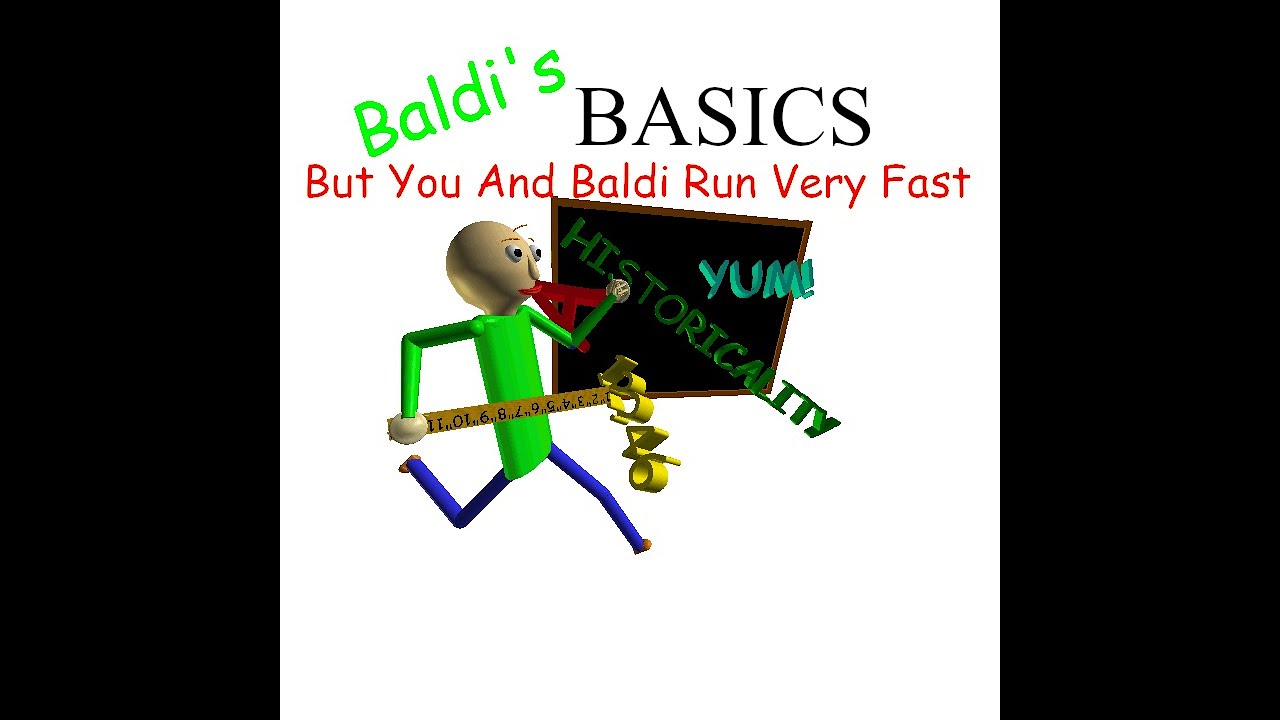 Baldi's Basics But You And Baldi Run Really Fast! - YouTube